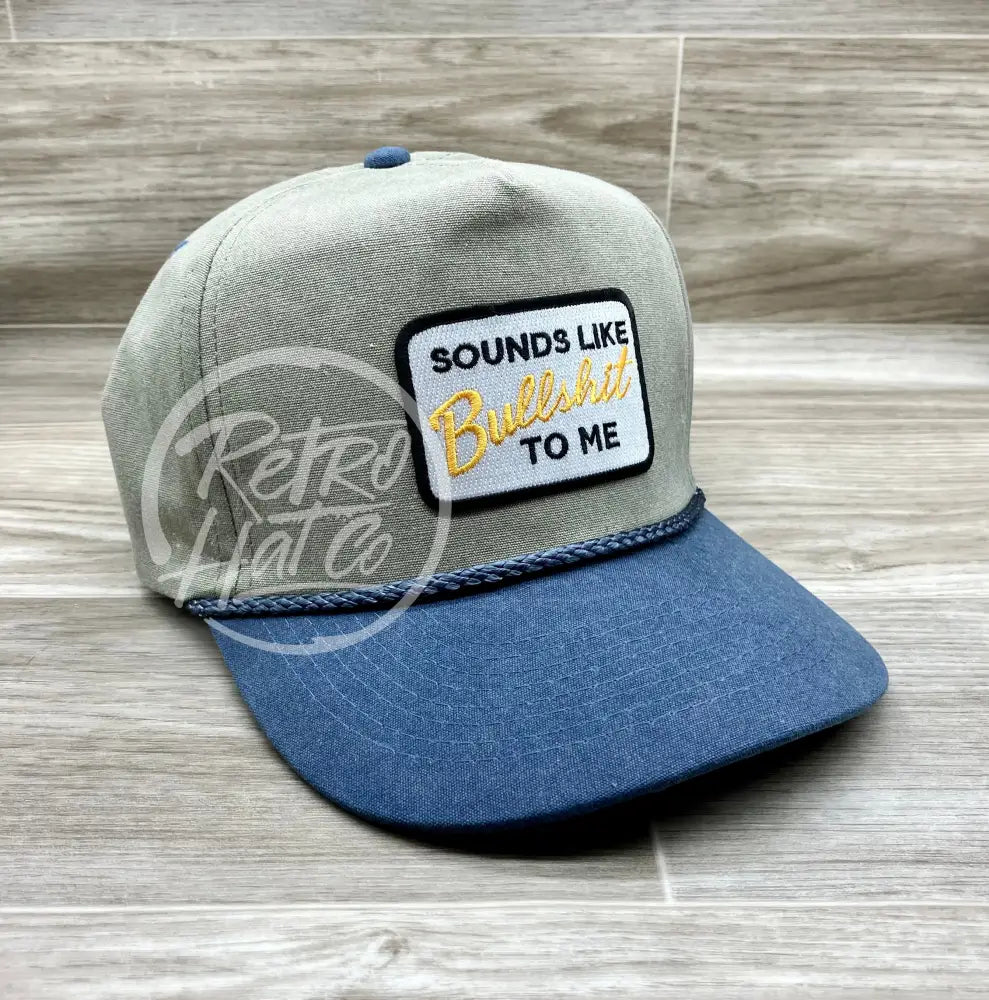 Sounds Like Bullshit to Me Patch on 2-Tone Stonewashed Retro Rope Hat