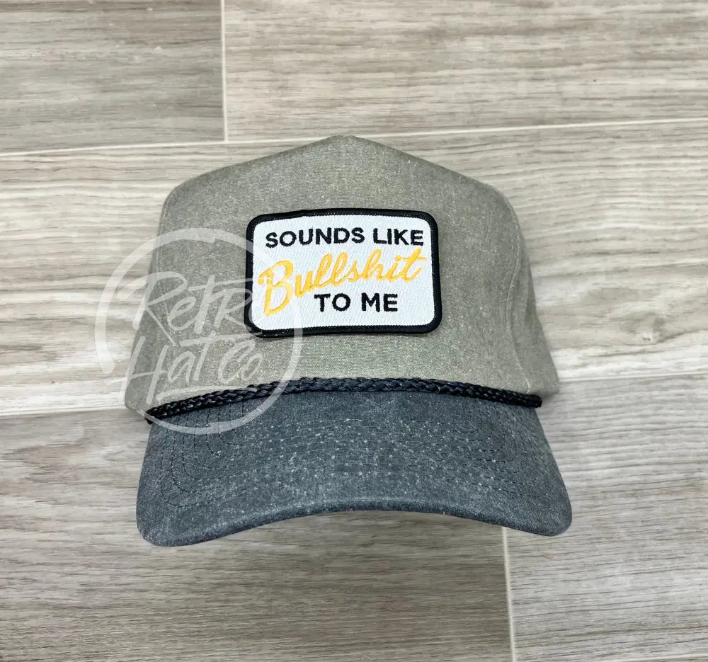 Sounds Like Bullshit to Me Patch on 2-Tone Stonewashed Retro Rope Hat