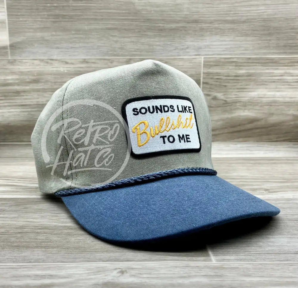 Sounds Like Bullshit to Me Patch on 2-Tone Stonewashed Retro Rope Hat