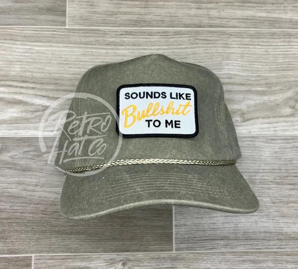 Sounds Like Bullshit to Me Patch on Sand Stonewashed Retro Rope Hat