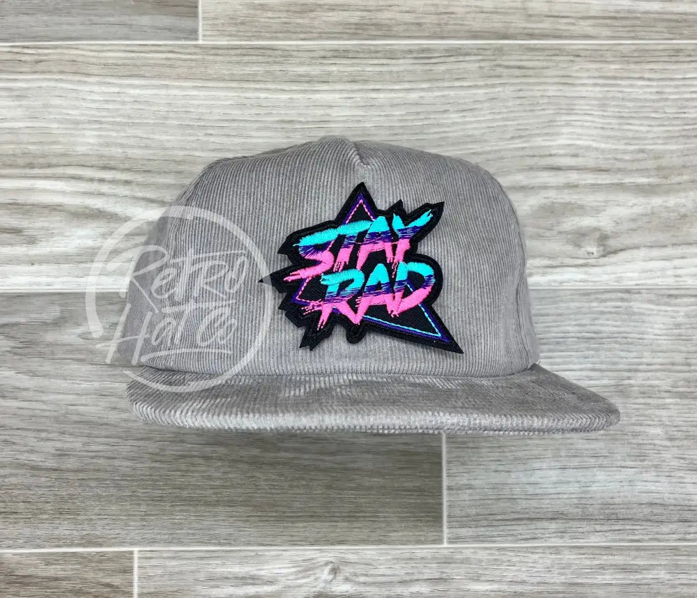 Stay Rad Patch on Gray Corduroy Hat